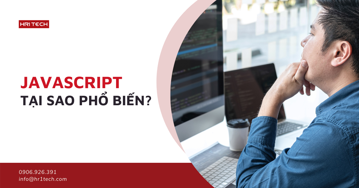 JAVASCRIPT TẠI SAO LẠI PHỔ BIẾN NHƯ VẬY?