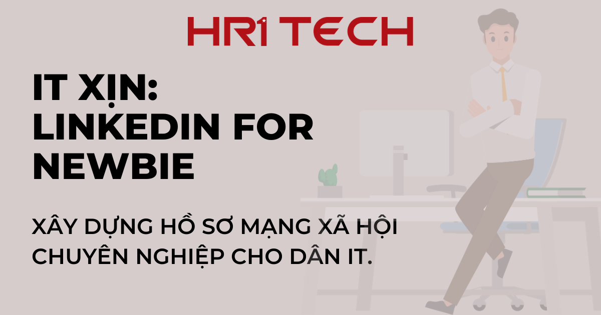 IT XỊN: LinkedIn for newbies