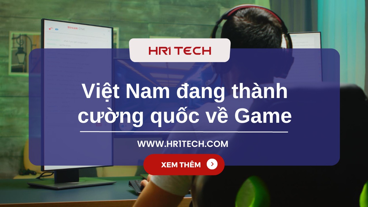 Việt Nam đang thành cường quốc về game