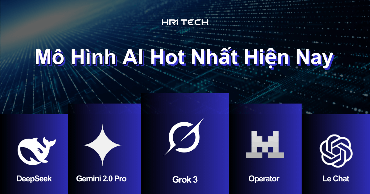 5 Mô Hình AI Hot Nhất Hiện Nay